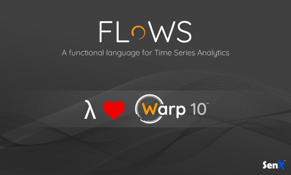 Introducing Flows A Functional Language For Time Series Analytics Senx