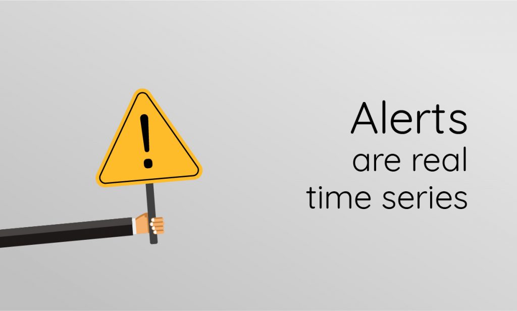 Alerts are real time series - SenX